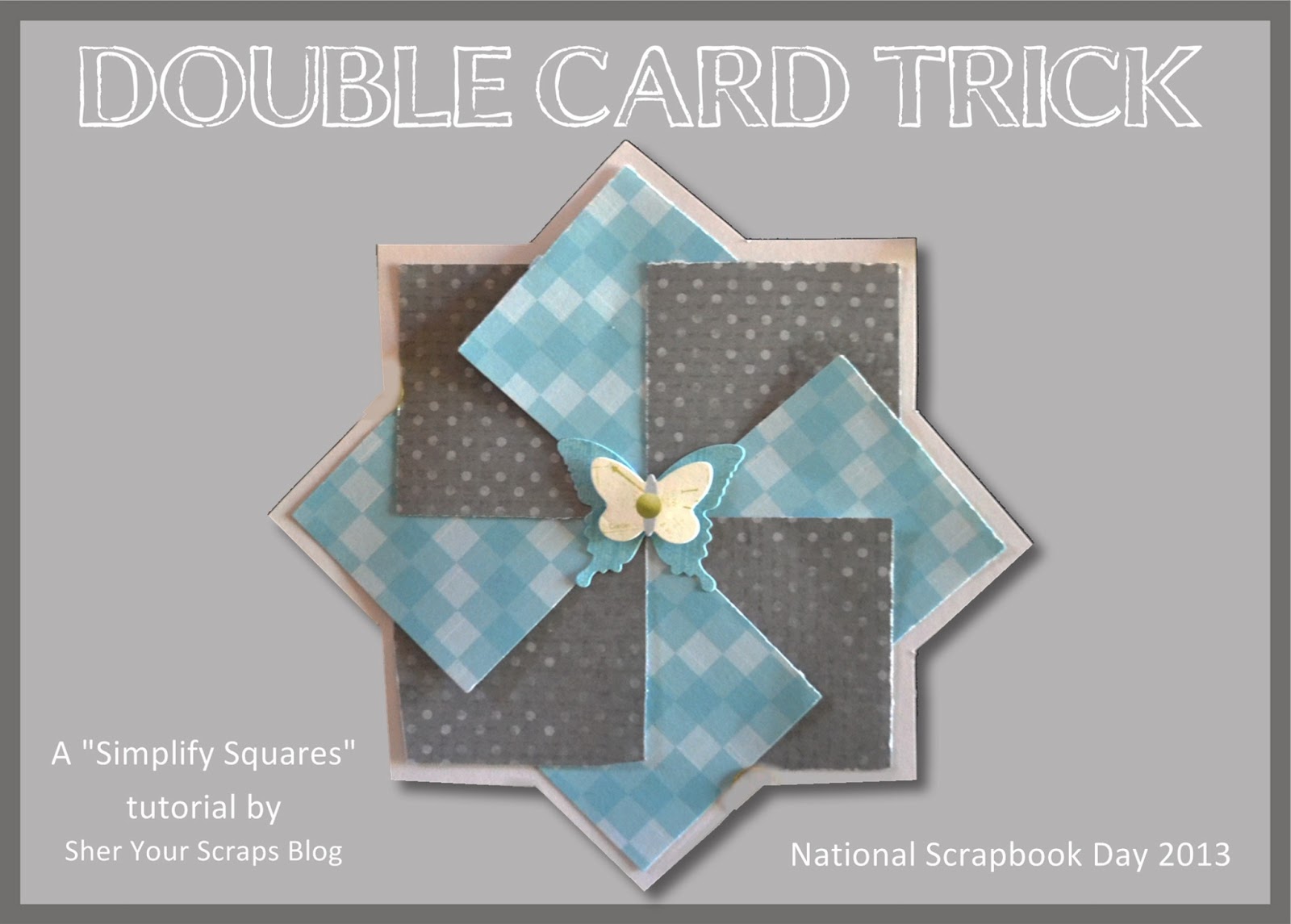 Sher Your Scraps: Simplify Squares: Double Card Trick for NSD 2013