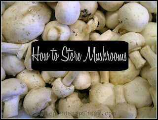 The Prudent Pantry: How to Store Mushrooms
