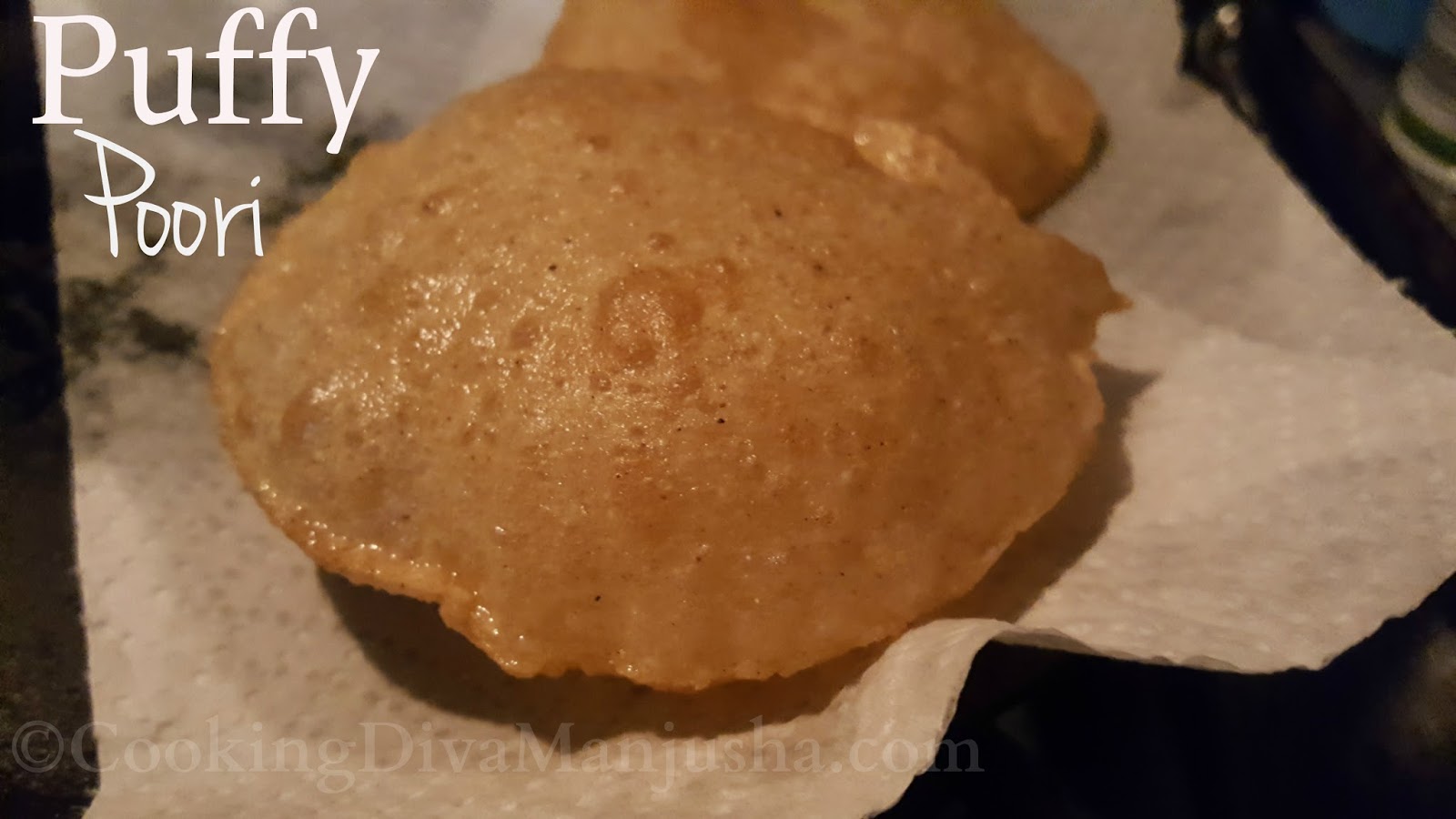 PURI OR POORI RECIPE - HOW TO MAKE PUFFY /FLUFFY soft poori