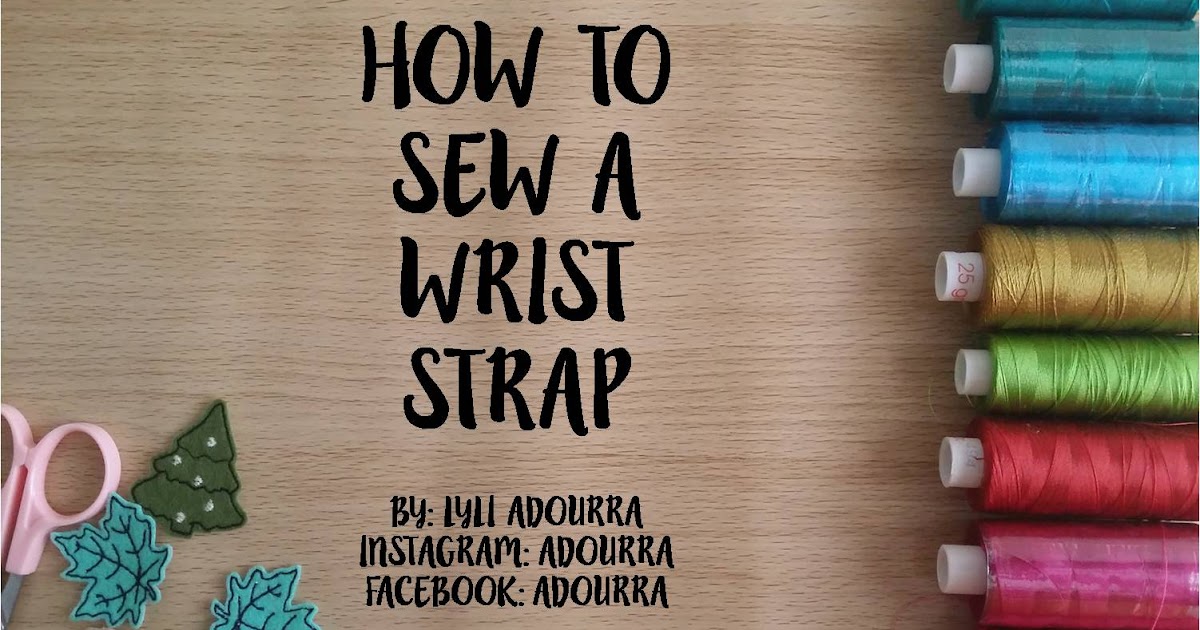 Adorable Handmade Bags: Video Tutorial How to sew fabric wrist strap
