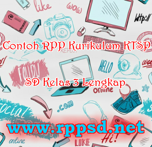 Contoh RPP Kurikulum KTSP SD Kelas 3 Lengkap - RPP SD