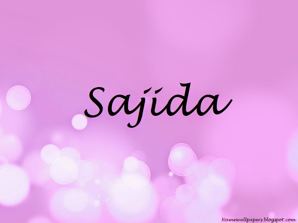 Sajida Name Wallpapers Sajida ~ Name Wallpaper Urdu Name Meaning Name ...
