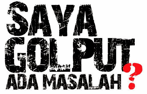 Identifikasi Golput: SEBAIKNYA JANGAN GOLPUT - Hidup Adalah PERJUANGAN