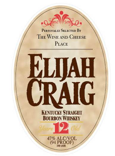The Wine and Cheese Place: Our barrel of Elijah Craig is here!!!