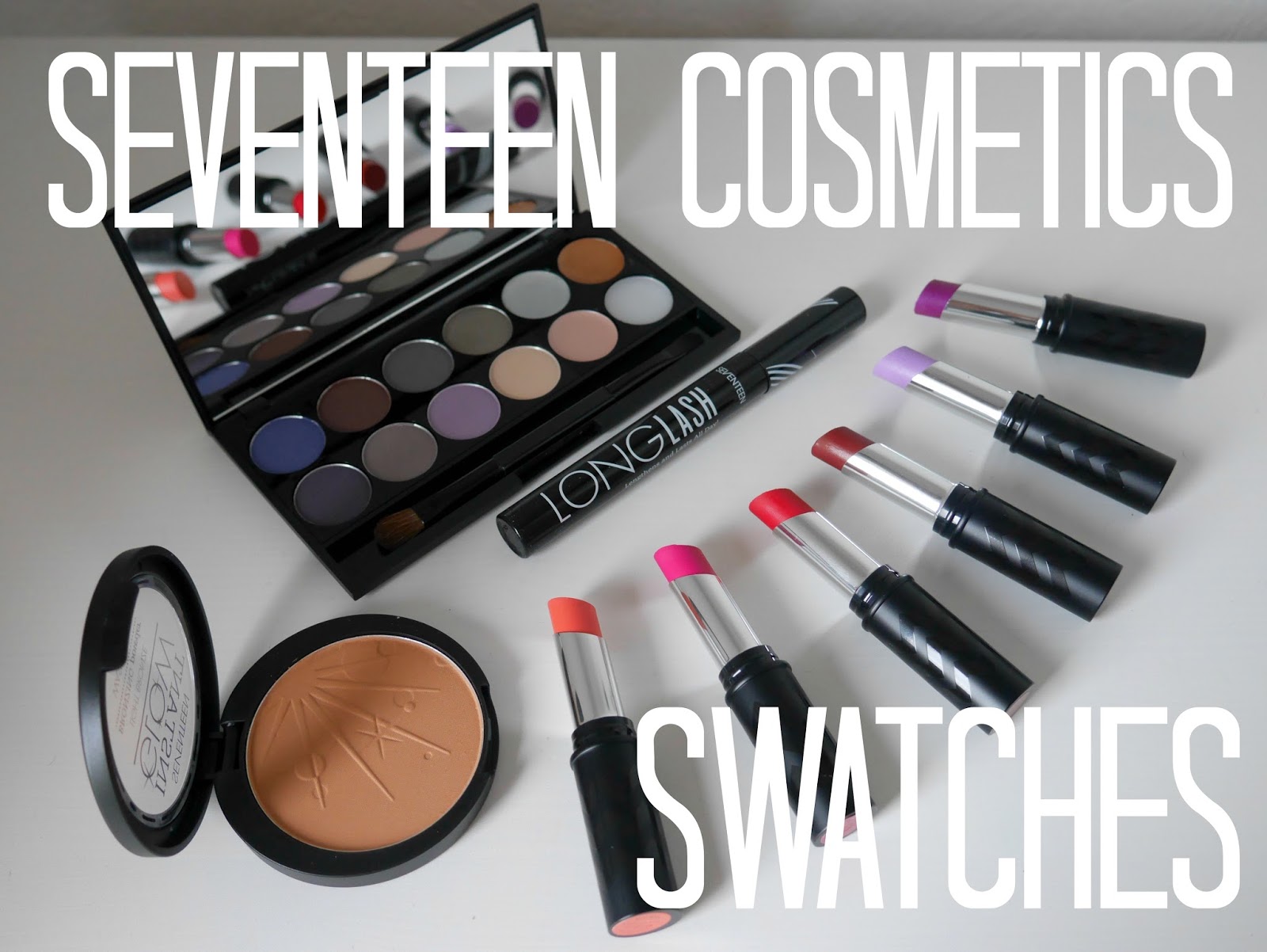 Seventeen Cosmetics // Honest Review and Swatches | kirsty london