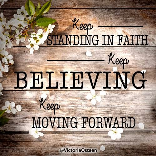 Love For His People: Keep Moving Forward...in Faith
