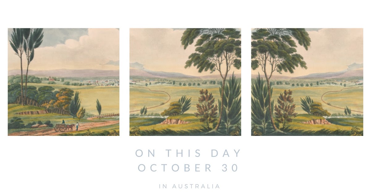 This Day in Australian History - 30th October - Remembering the Past ...