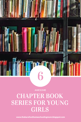 6 Awesome Chapter Book Series For Young Girls