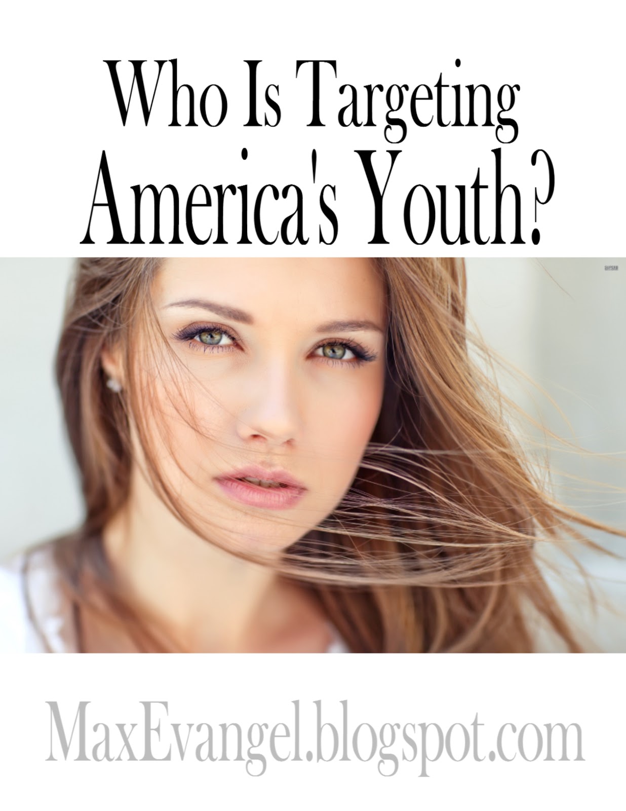 MaxEvangel: Who Is Targeting America's Youth?