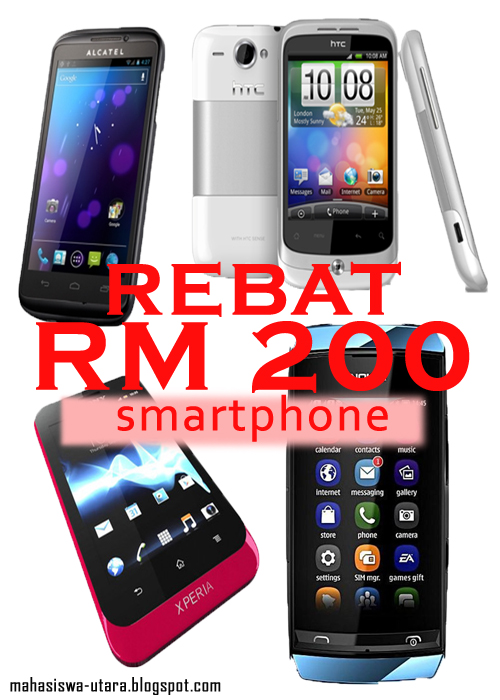 Mahasiswa Utara: 23 Jenis Smartphones Untuk Rebat RM200 #Bajet2013