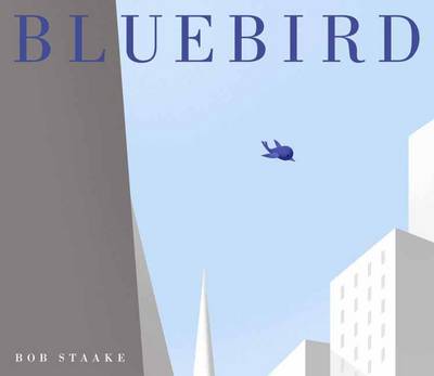 More-than-One-Sentence Reviews: Review: Bluebird, by Bob Staake