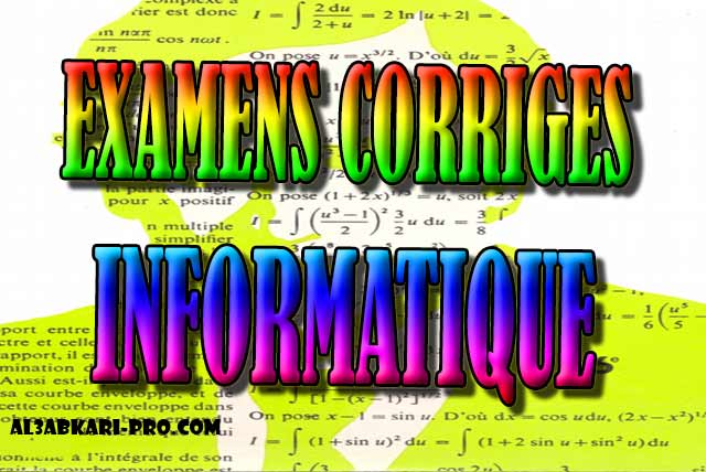 EXAMENS CORRIGES D'INFORMATIQUE, filière SMP S4 PDF