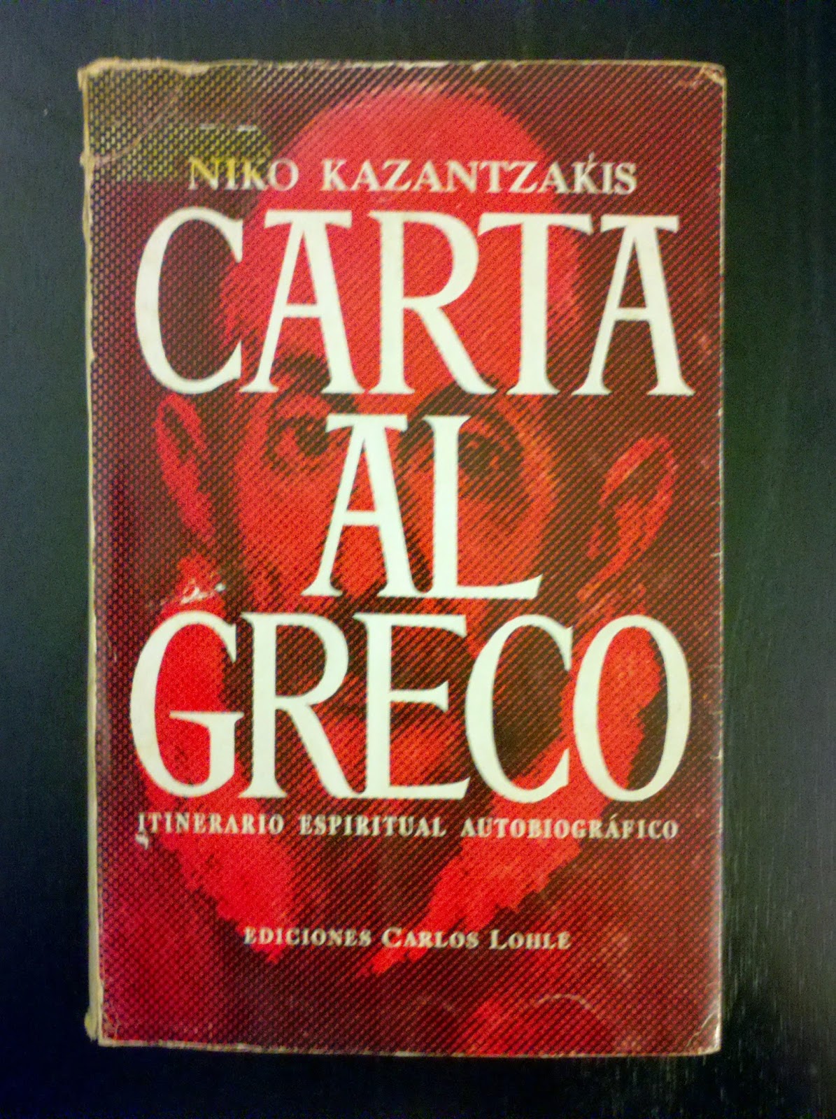 El primer círculo: Carta al Greco. Itinerario espiritual autobiográfico ...