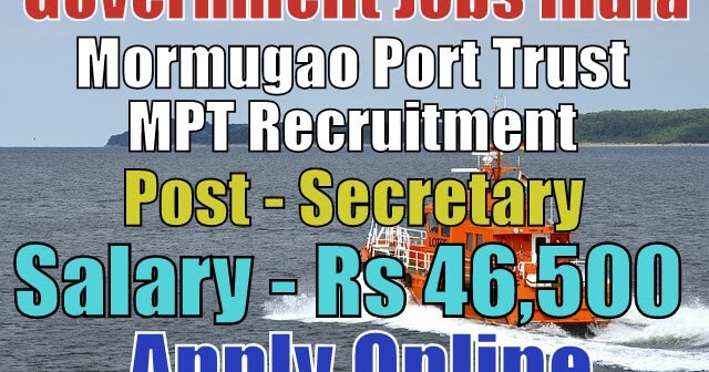 Mormugao Port Trust MPT Recruitment 2018 Goa | Government Jobs India ...