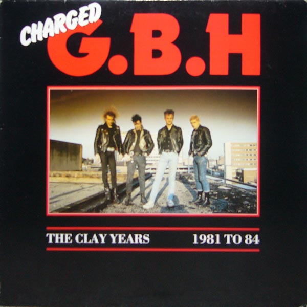 Spider Jerusalem: Charged GBH - The Clay Years (1981-84)
