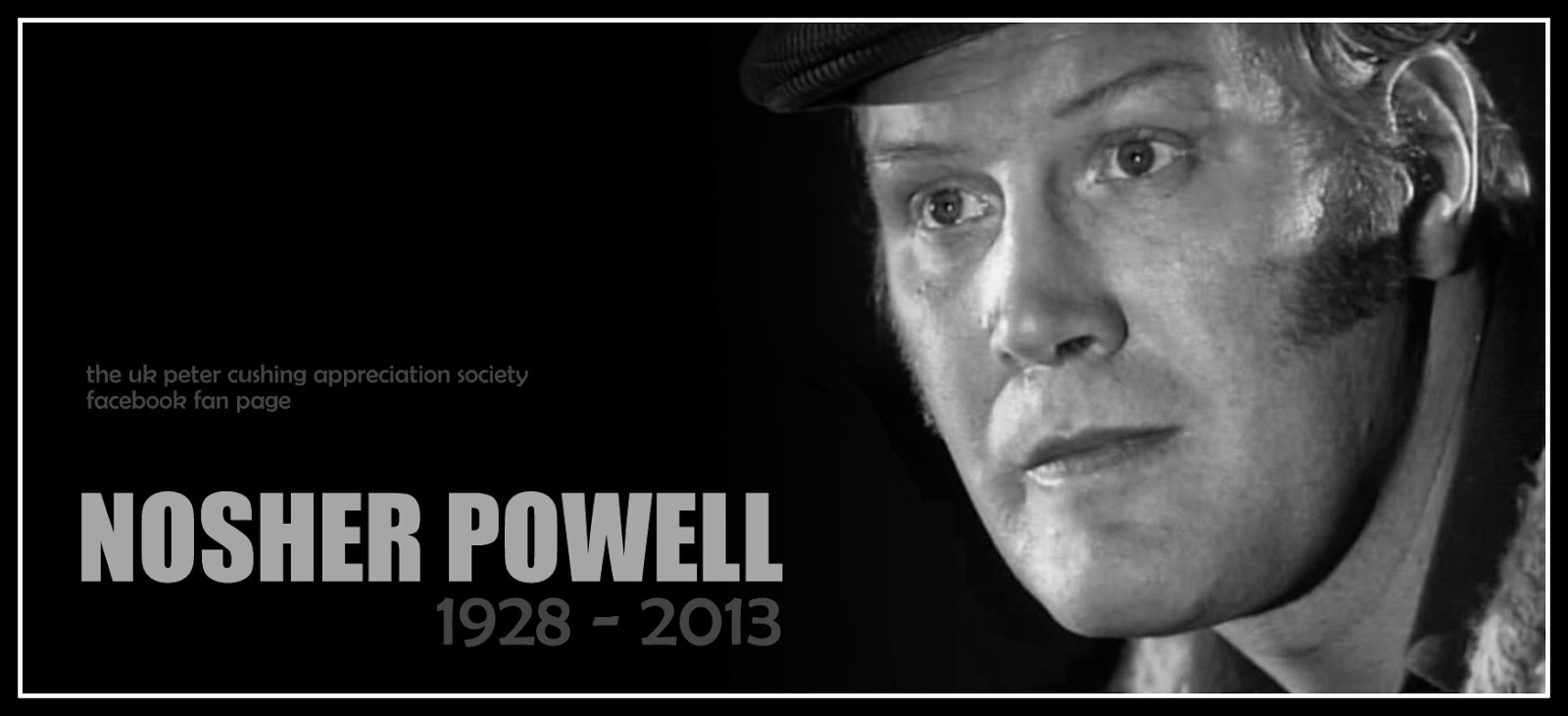 PETERCUSHINGBLOG.BLOGSPOT.COM (PCASUK): NOSHER POWELL : 1928 - 2013