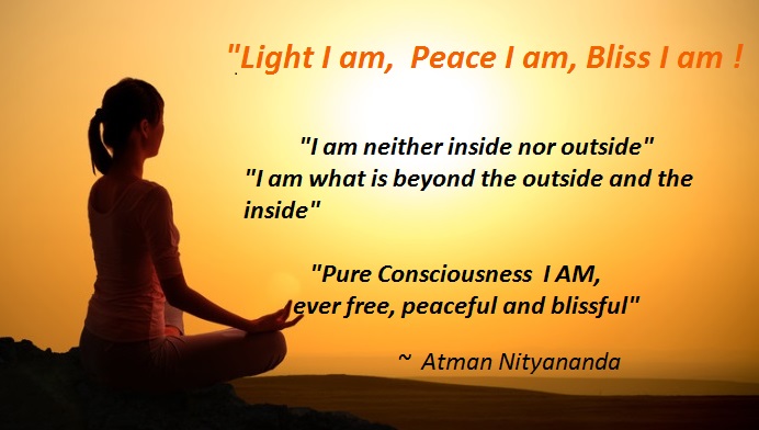Advaita - Non-duality: "I am the pure Consciousness, ever free ...