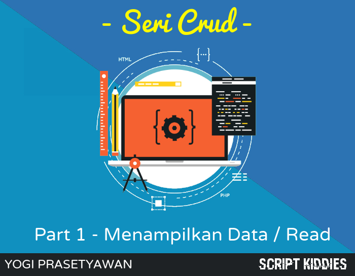 Membuat CRUD Sederhana Dengan PHP Dan MySQL - Menampilkan Data Dari ...