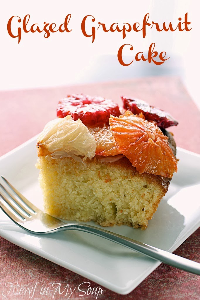 There's a Newf in My Soup!: Spring Forward with Saveur's Glazed Grapefruit Cake