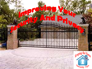 KEEPING THE HOME SECURITY TIPS: Improving Your Security And Privacy