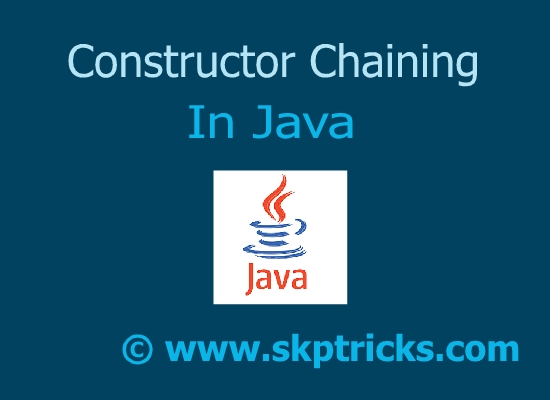 Constructor Chaining In Java With Examples Skptricks