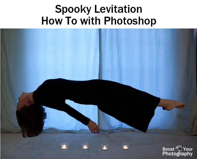 Spooky Levitation How To with Photoshop | Boost Your Photography
