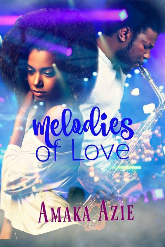 New Writer Amaka Azie breaks out with Melodies of Love