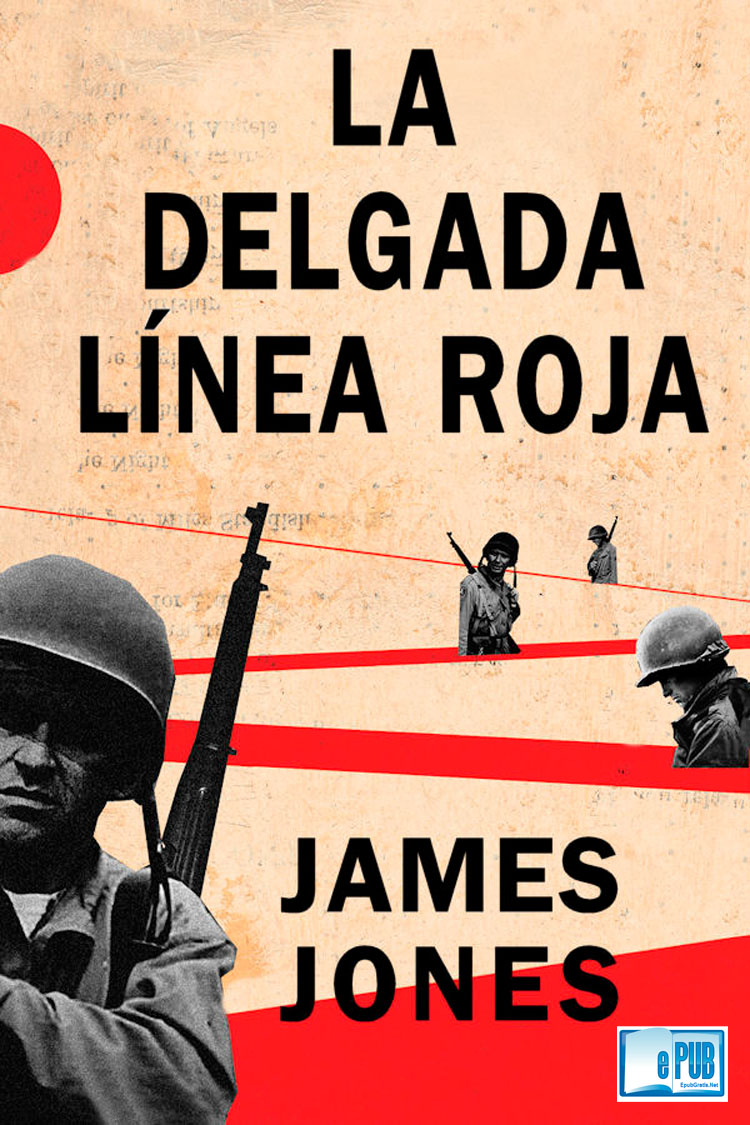 La delgada línea roja – James Jones | Free Libros