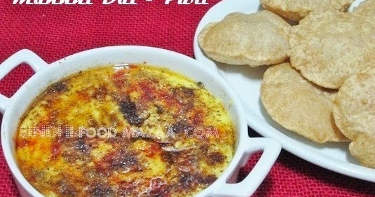 Sindhi Food Mazaa: MAKHNI DAL - PURI