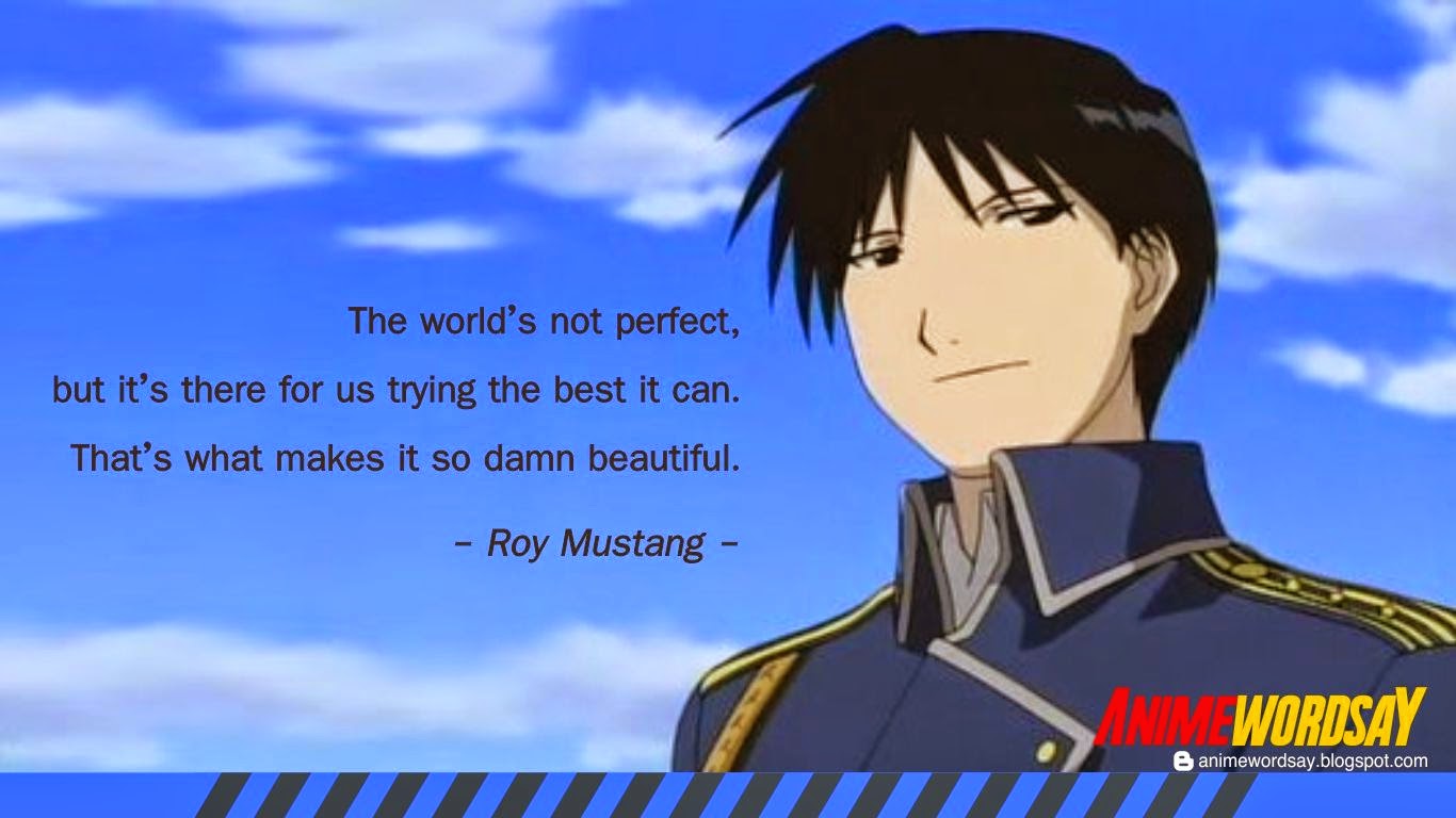 Anime Words, Say, and Quotes: Roy Mustang Full Metal Alchemist Quote