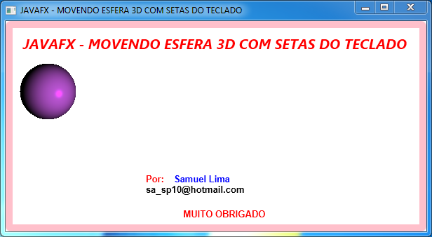 Samuel Lima - Programador C/C++/Java: JavaFX - movendo esfera 3D com ...