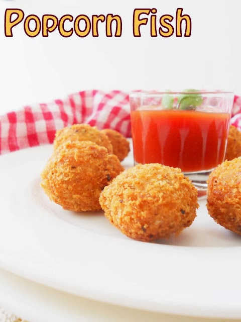 Popcorn Fish Recipe......step by step