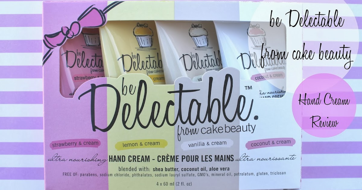 Be Delectable Hand Cream from Cake Beauty Review | A Very Sweet Blog