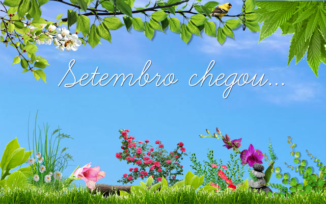 Cantinho da Cher...: SETEMBRO CHEGOU.... BEM VINDO, MÊS DE SETEMBRO DE ...