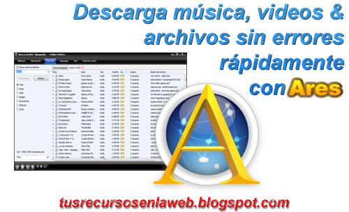 Tus Recursos en la web: Descarga música y vídeos con Ares