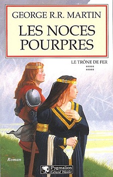 Les noces pourpres (Game of Thrones T8, GRR Martin)