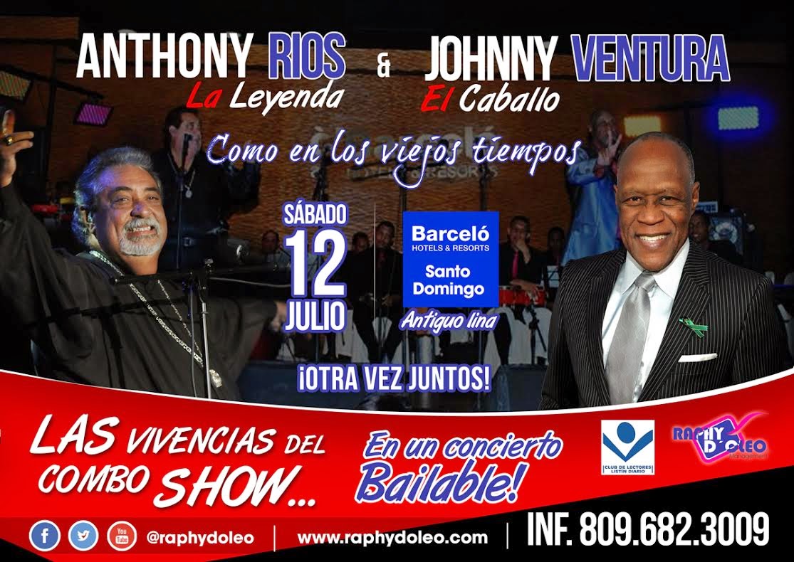 Prensa Libre Nagua: JOHNNY VENTURA Y ANTHONY RIOS EL COMBO SHOW EL 12 ...