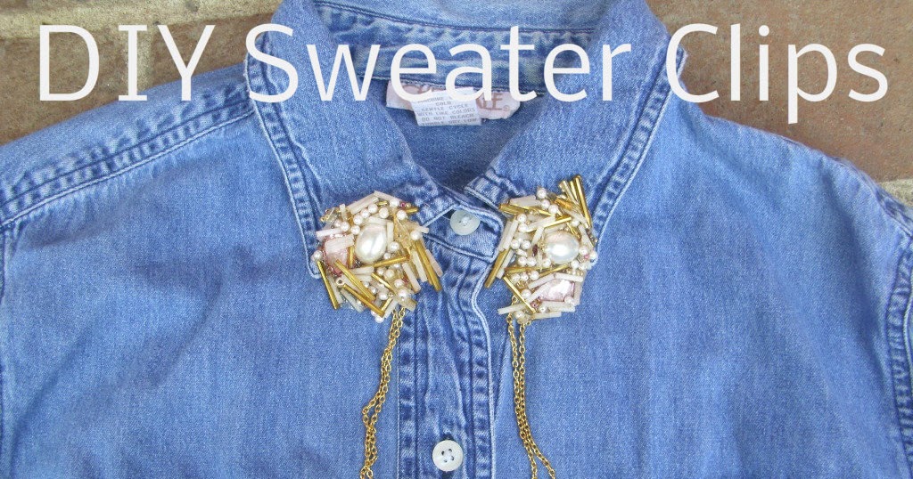 Fashion, Trends & More: DIY Sweater Clips