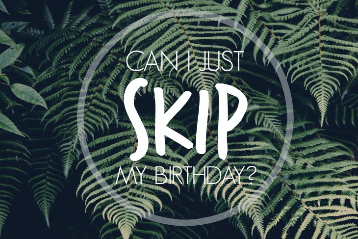 CAN I JUST SKIP MY BIRTHDAY? | When Life Gives You Rubi