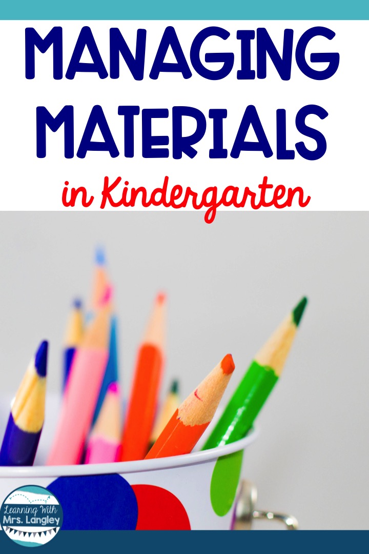 Managing Materials in Kindergarten | Learning with Mrs. Langley
