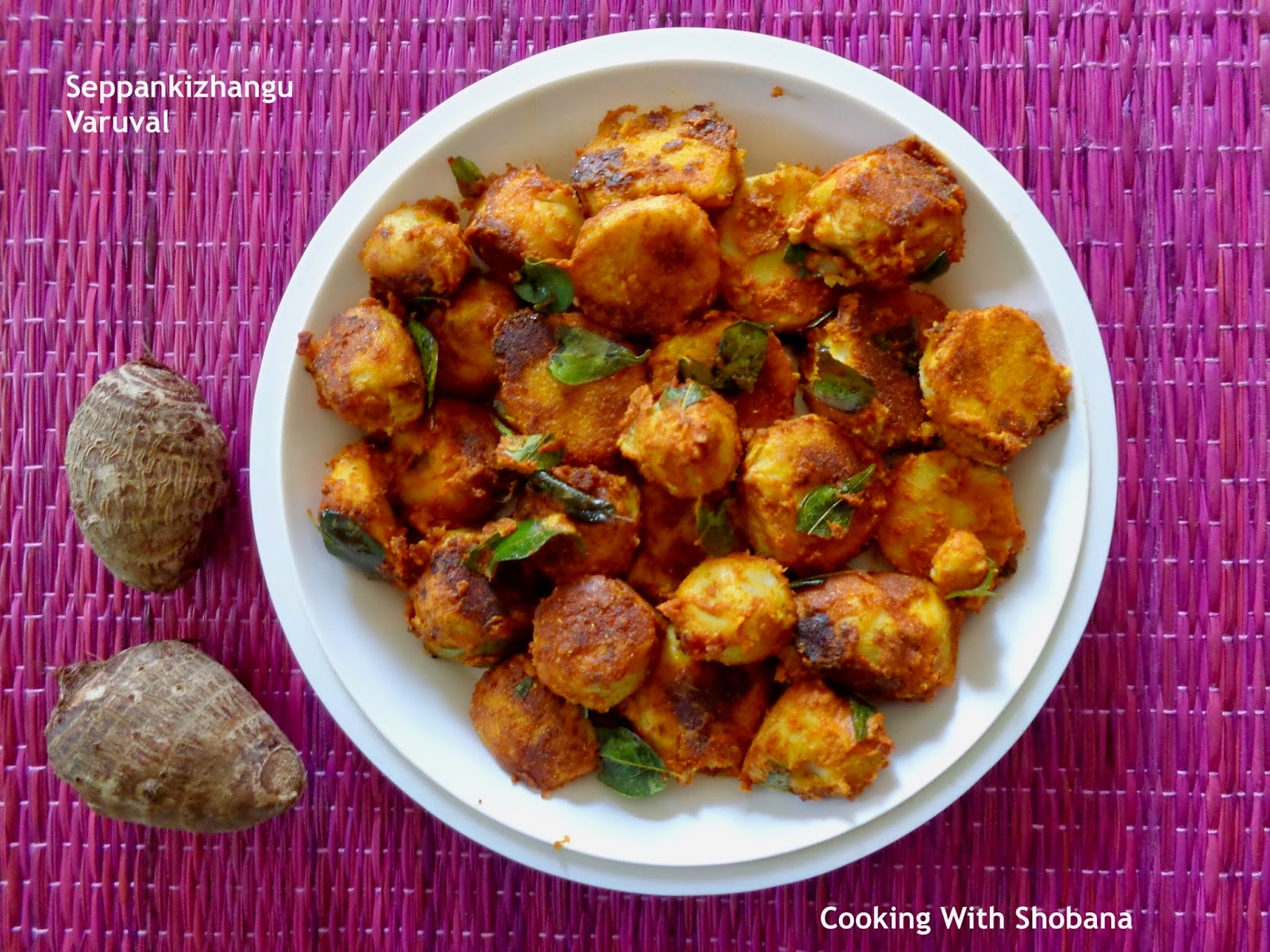 Cooking With Shobana : SEPPANKIZHANGU VARUVAL
