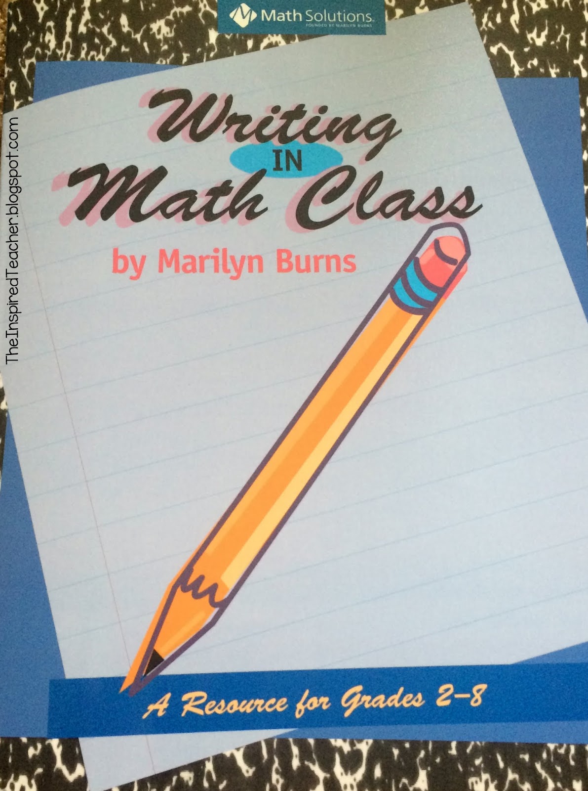 The Inspired Teacher: Writing In Math Class