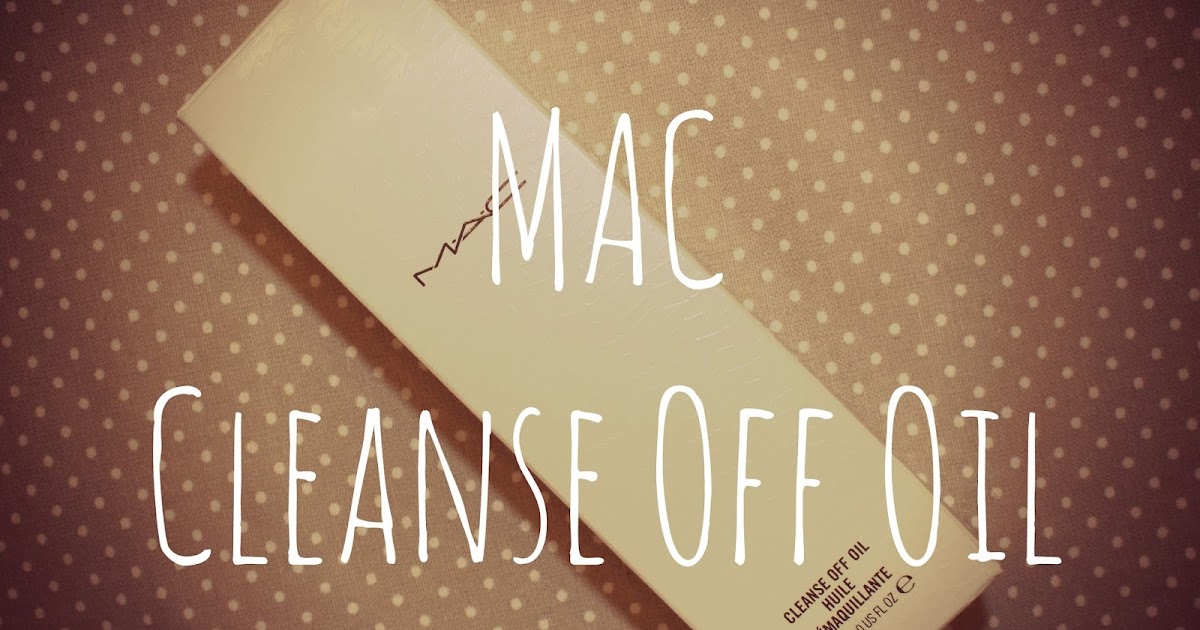 MAC Cleanse Off Oil - Nataly's Corner