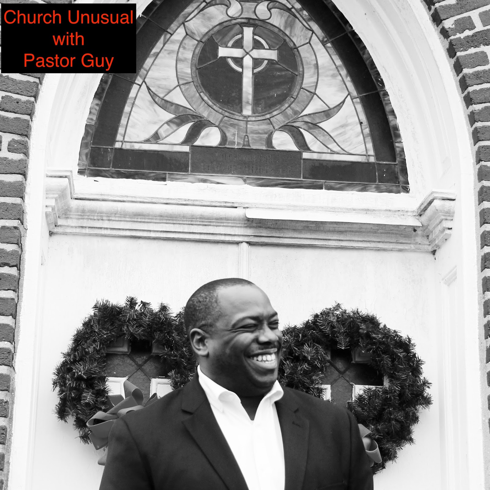 Church Unusual with Pastor Guy: About Church Unusual with Pastor Guy