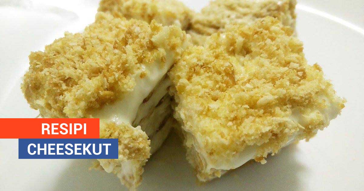 Resipi Mudah Buat Cheesekut Gerenti Jadi, Serius Sedap!