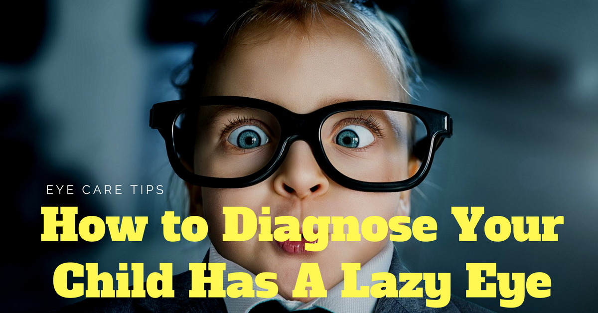 How to Diagnose Your Child Has A Lazy Eye - Sharp Sight Centre