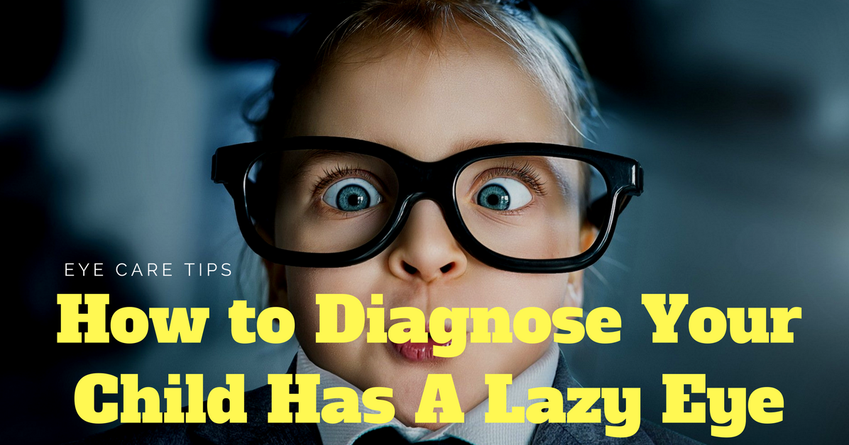 How to Diagnose Your Child Has A Lazy Eye - Sharp Sight Centre