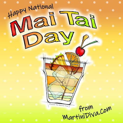The MARTINI DIVA: IT'S NATIONAL MAI TAI DAY!