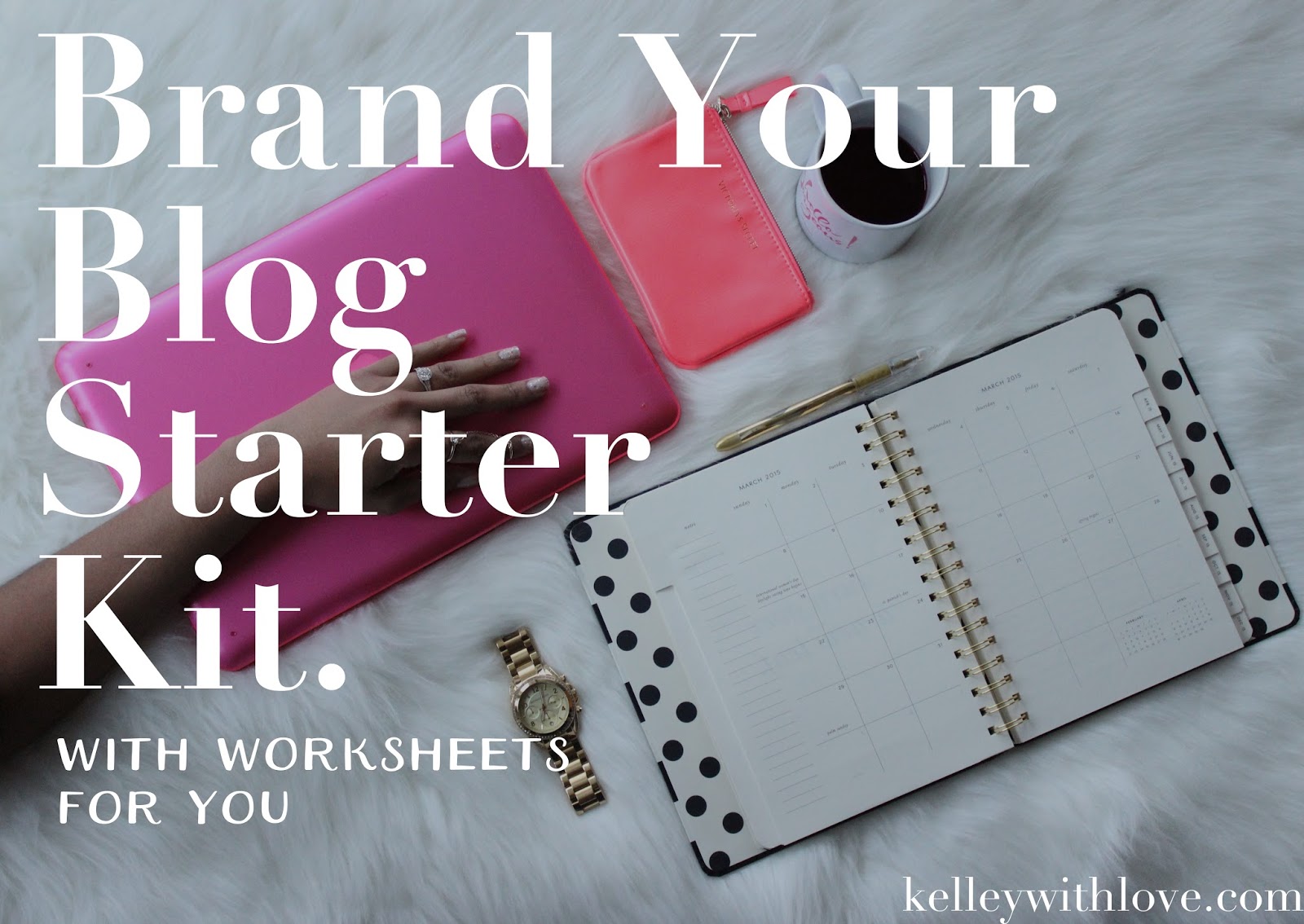 Brand Your Blog Starter Kit / Kelley With Love