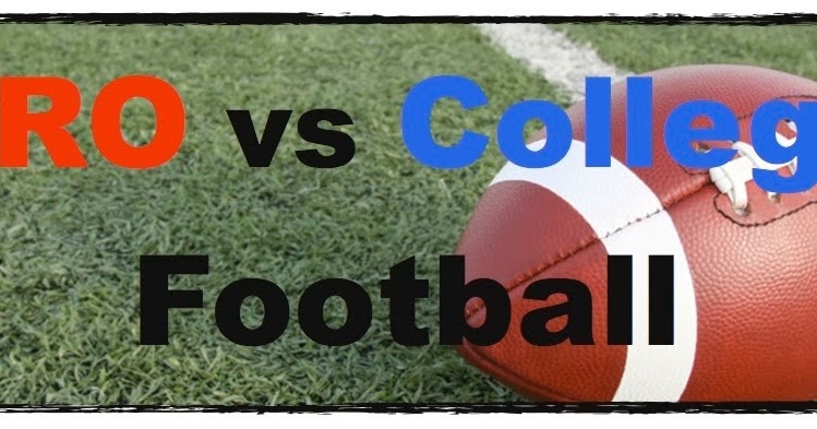 A Marmie Life: Pro vs. College Football